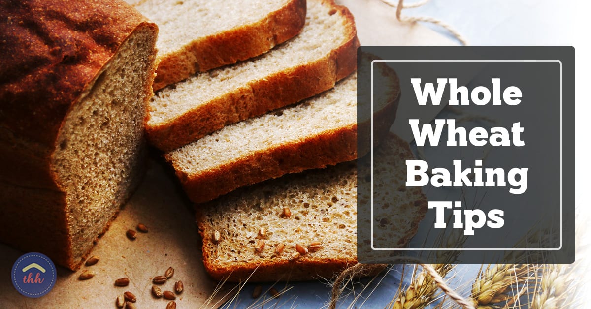 Whole Wheat Baking - The Happy Housewife™ :: Cooking